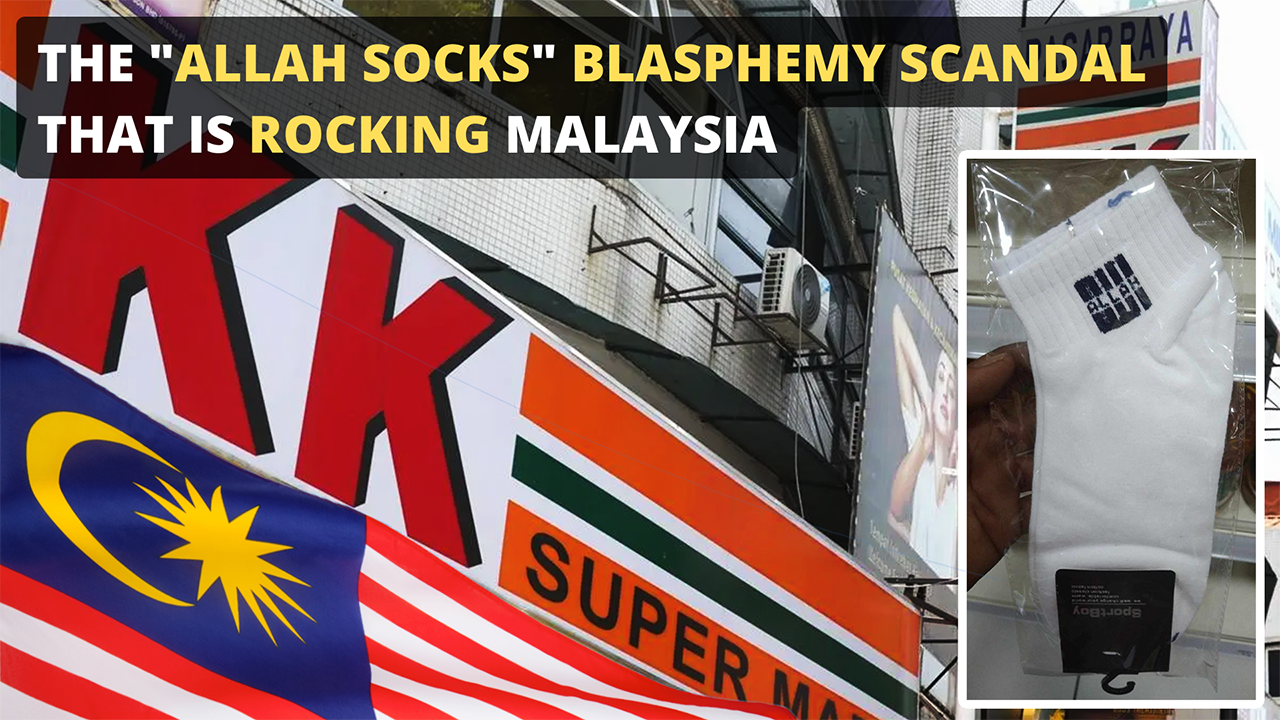 The "Allah Socks" Blasphemy Scandal That Is Rocking Malaysia